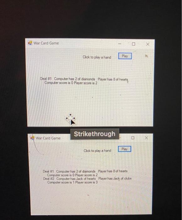 Solved Card Game War (Console to Window Program) Due Date: | Chegg.com