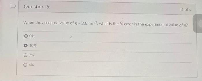 Solved When the accepted value of g=9.8 m/s2. What is the \% | Chegg.com
