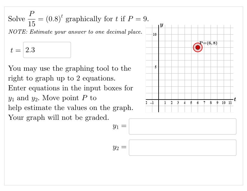 Solved Solve P15=(0.8)t ﻿graphically for t ﻿if P=?? NOTE: | Chegg.com