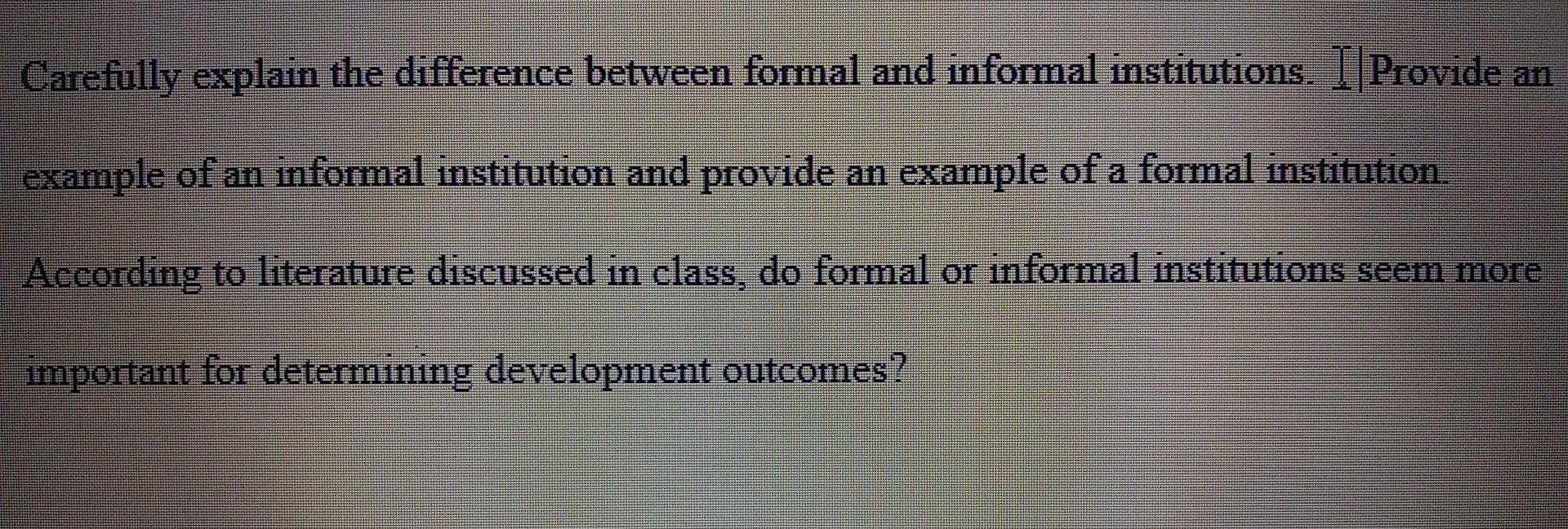 Solved Carefully explain the difference between formal and | Chegg.com
