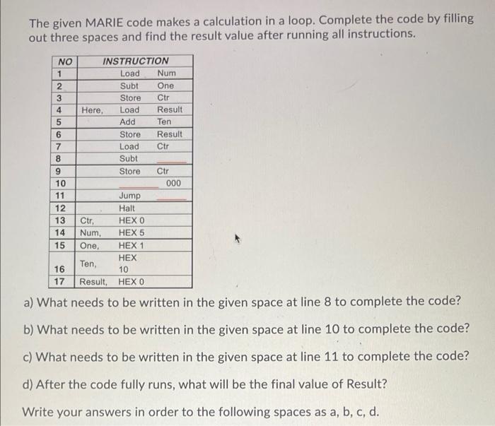 Solved The given MARIE code makes a calculation in a loop. | Chegg.com