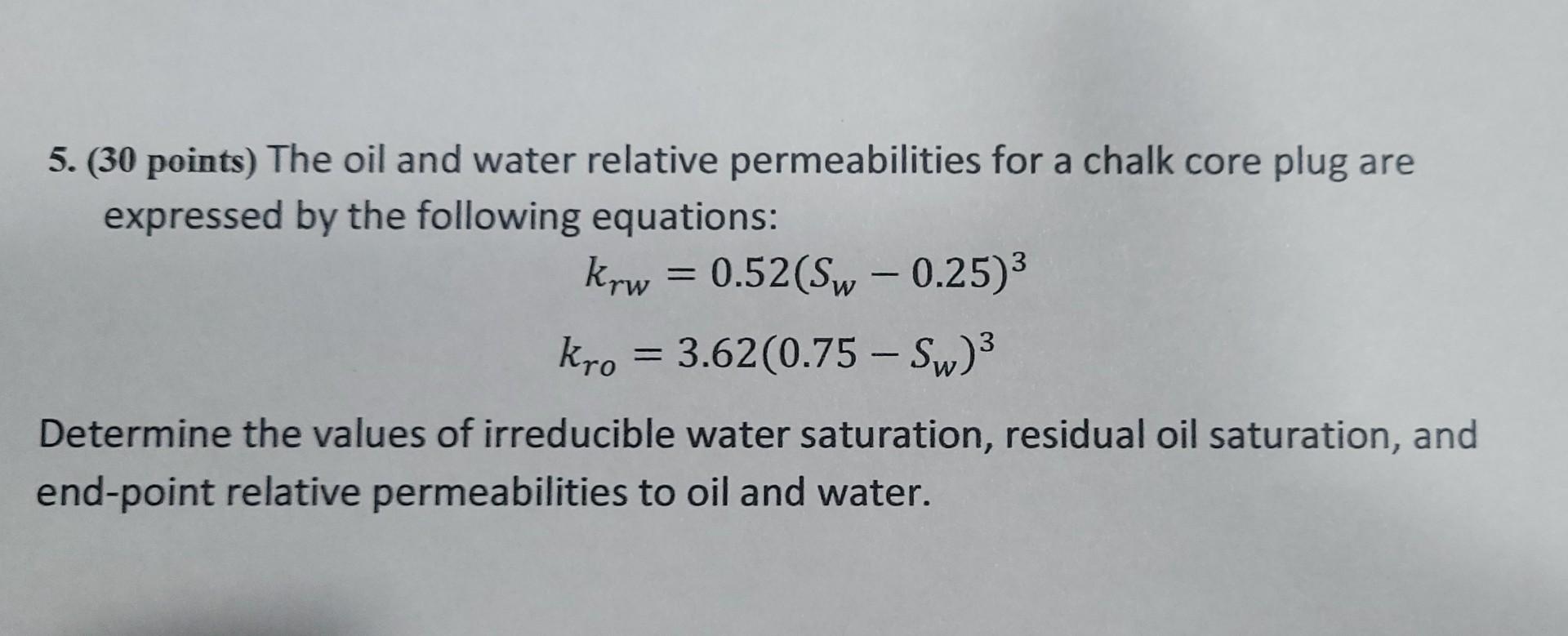 Solved 5. (30 points) The oil and water relative | Chegg.com