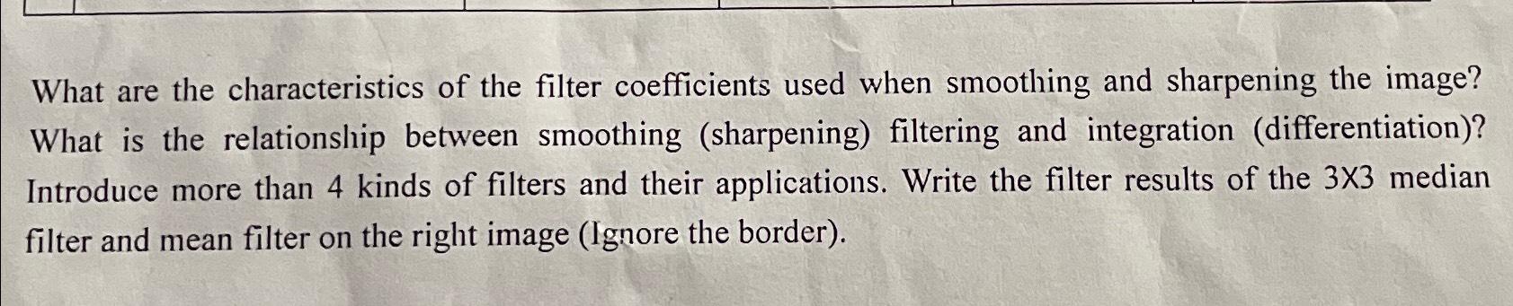 Solved What are the characteristics of the filter | Chegg.com