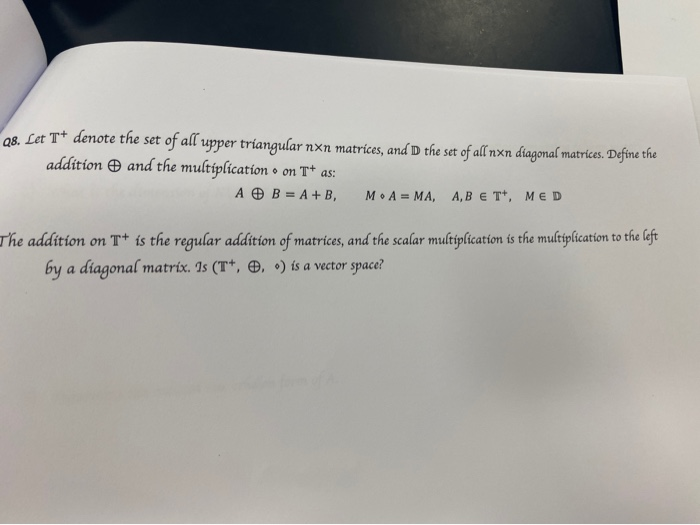 Solved 08, Let T+ denote the set of all upper triangular nxn | Chegg.com