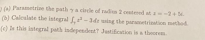 Solved (a) Parametrize the path γ a circle of radius 2 | Chegg.com