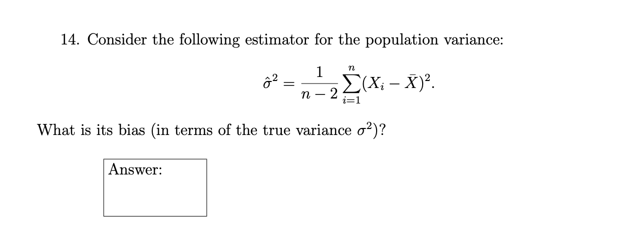 Solved Consider the following estimator for the population | Chegg.com