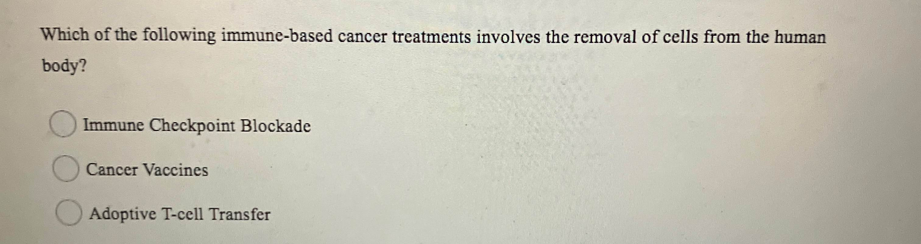 Solved Which of the following immune-based cancer treatments | Chegg.com