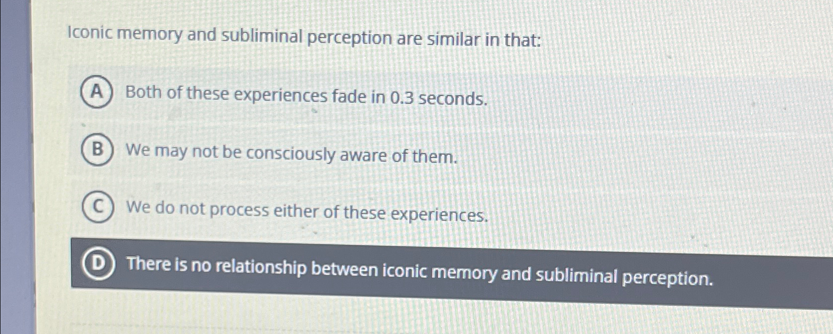 Solved Iconic memory and subliminal perception are similar | Chegg.com