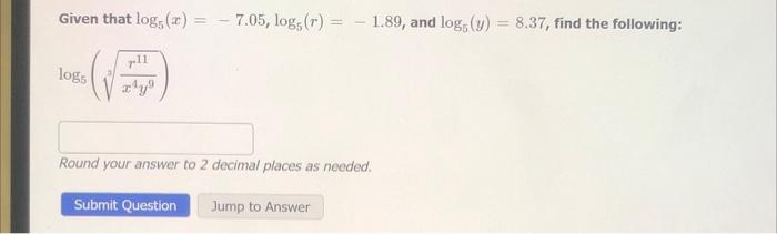 Solved Given that log5(x)=−7.05,log5(r)=−1.89, and | Chegg.com