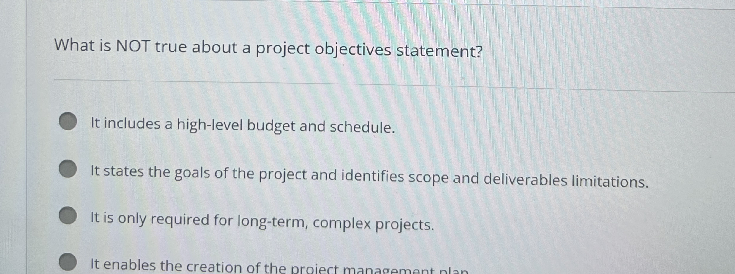 Solved What is NOT true about a project objectives | Chegg.com