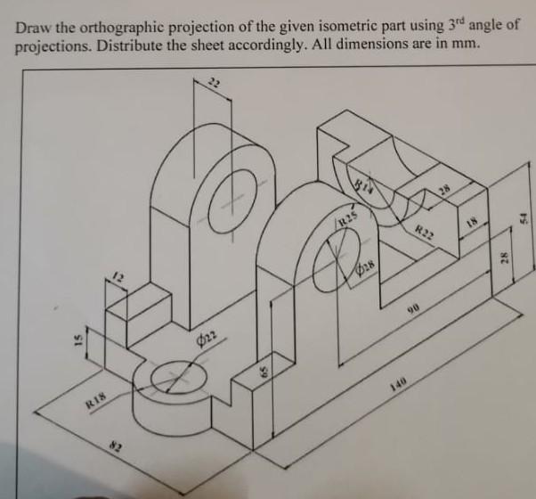 Draw the orthographic projection of the given | Chegg.com