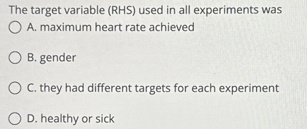 Solved The target variable (RHS) ﻿used in all experiments | Chegg.com