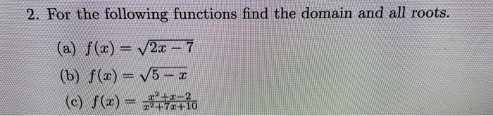 Solved 2. For the following functions find the domain and | Chegg.com