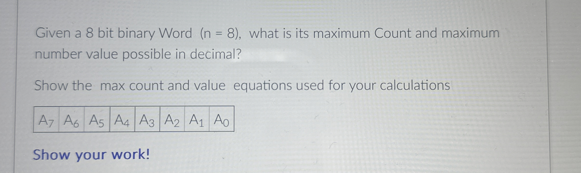 Solved Given a 8 ﻿bit binary Word ( n=8 ), ﻿what is its | Chegg.com