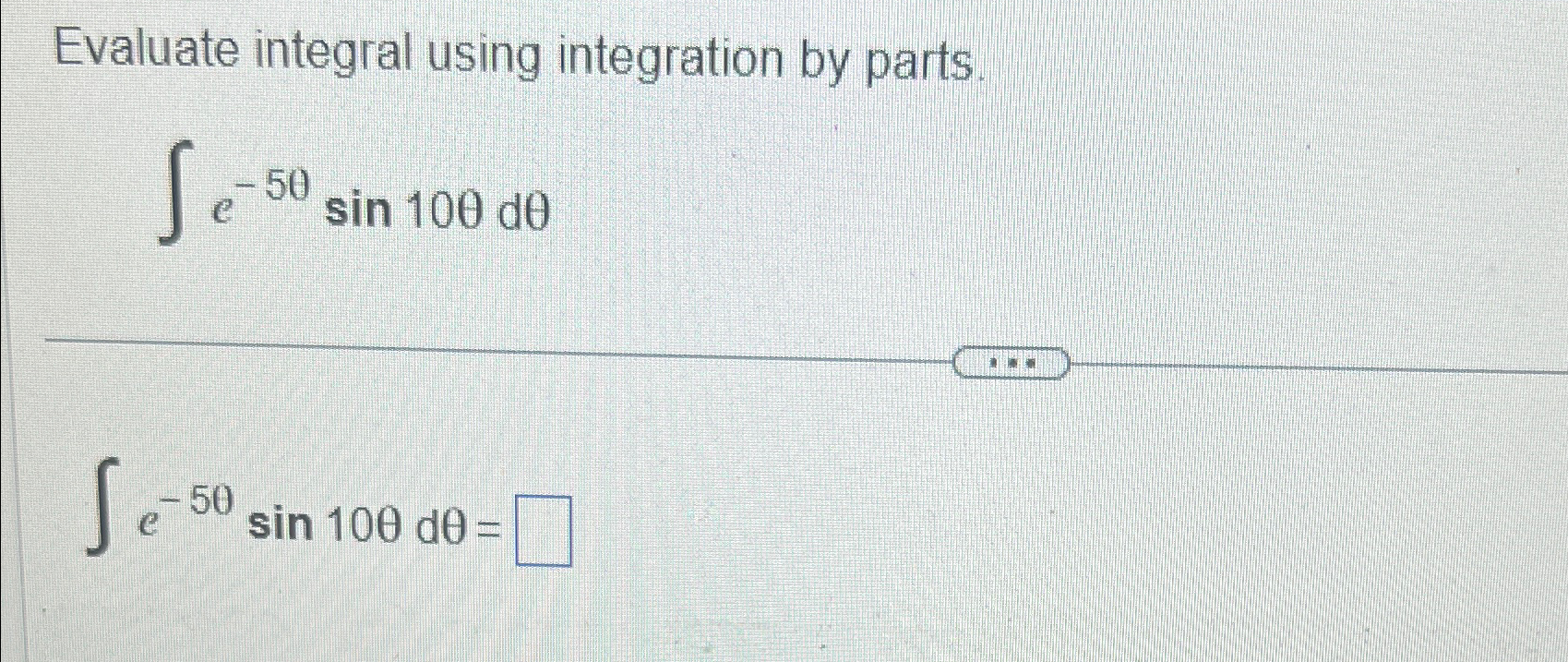 Solved Evaluate integral using integration by | Chegg.com
