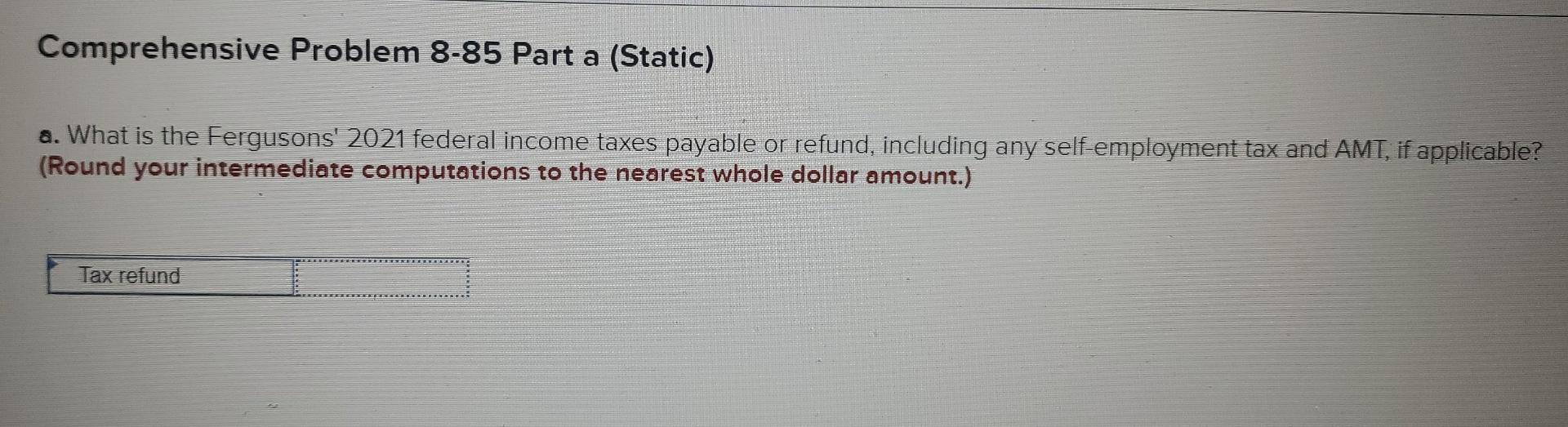 Solved Comprehensive Problem 8-85 Part a (Static) a. What is | Chegg.com