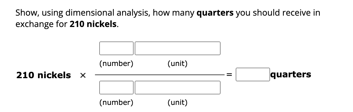 Solved Show, using dimensional analysis, how many quarters | Chegg.com