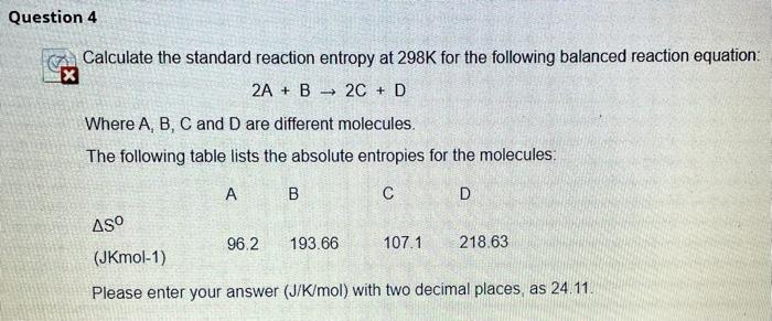 Solved Calculate The Standard Reaction Entropy At 298k For