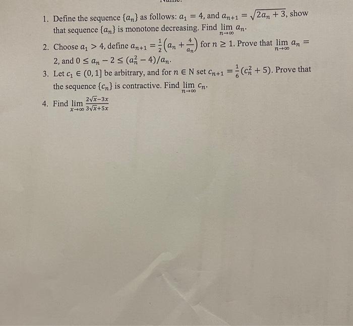 Solved 1. Define the sequence {an} as follows: a1=4, and | Chegg.com