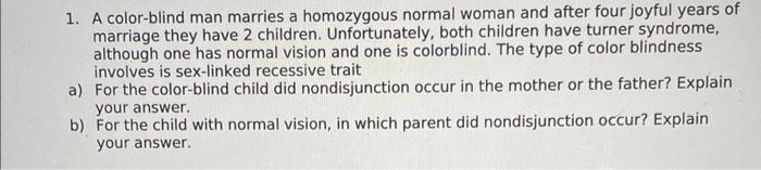 Solved 1 A Color Blind Man Marries A Homozygous Normal 3636