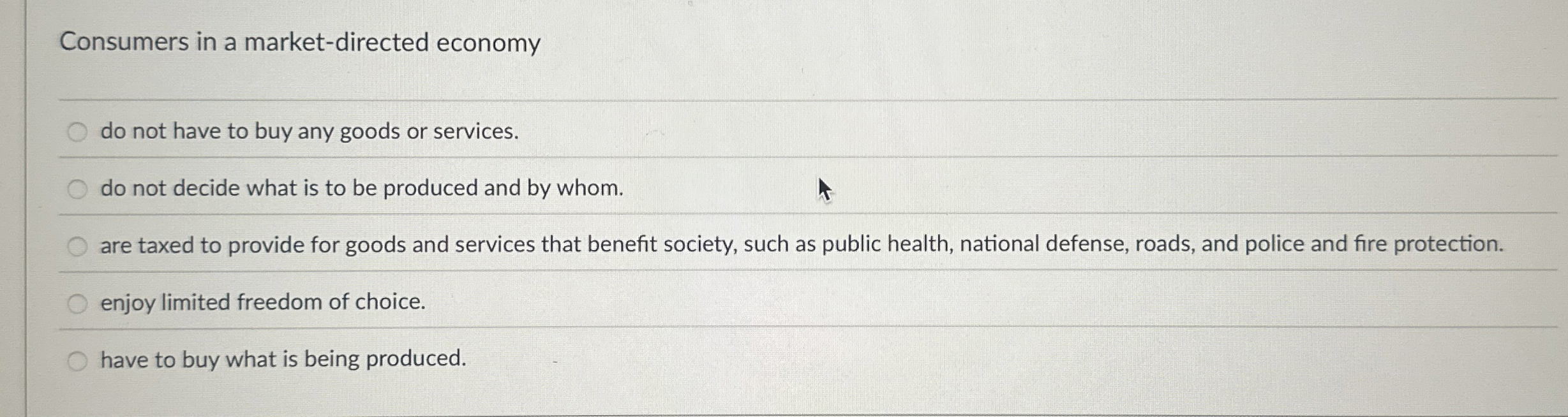 Solved Consumers in a market-directed economydo not have to | Chegg.com