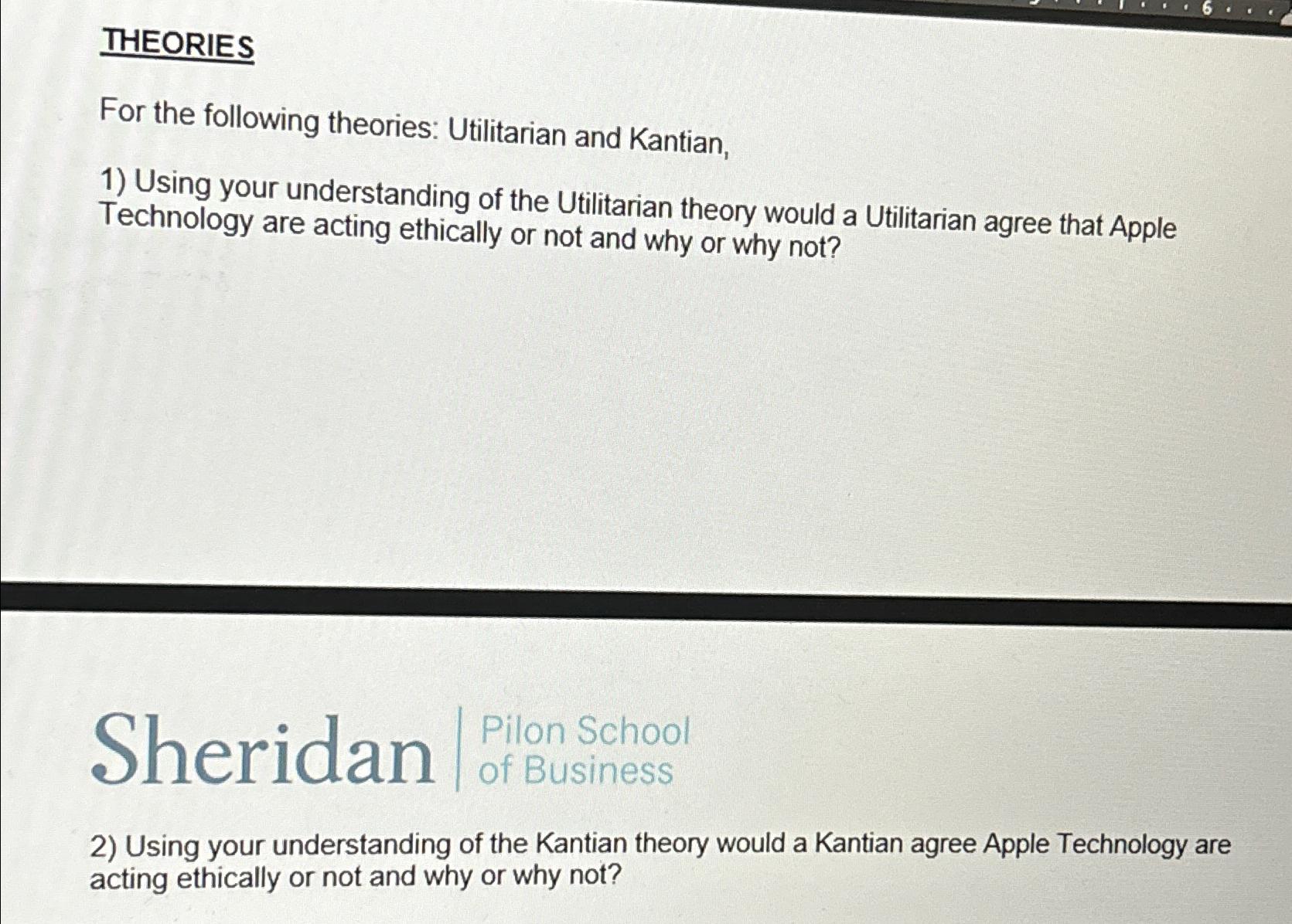 Solved Theoriesfor The Following Theories Utilitarian And