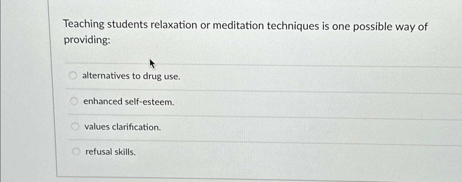 Solved Teaching students relaxation or meditation techniques | Chegg.com