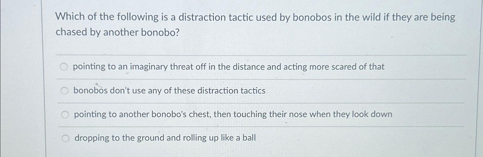 Solved Which of the following is a distraction tactic used | Chegg.com