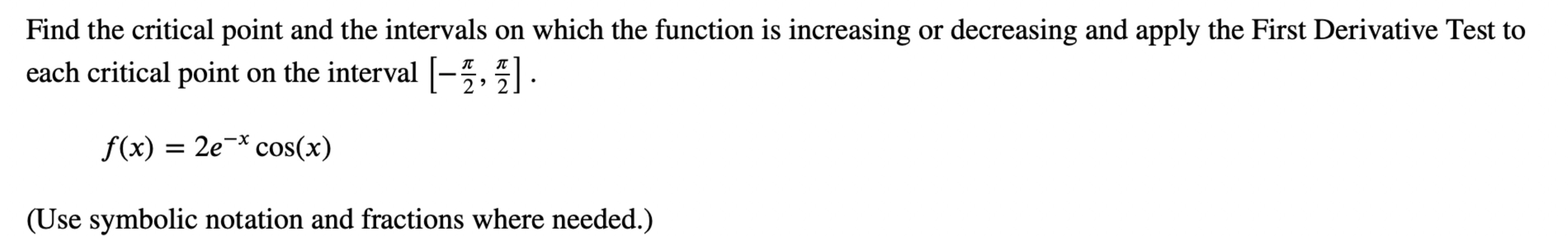 Solved Find the critical point apply the First Derivative | Chegg.com