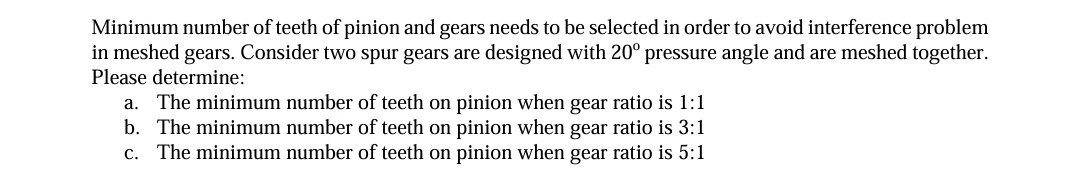 Solved Minimum number of teeth of pinion and gears needs to | Chegg.com