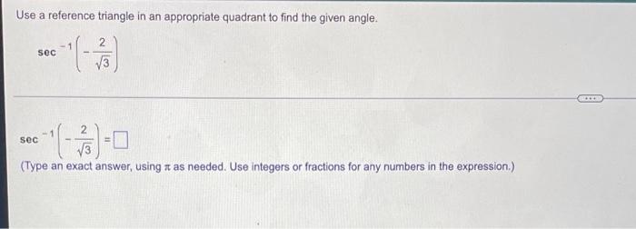 Solved Use a reference triangle in an appropriate quadrant | Chegg.com
