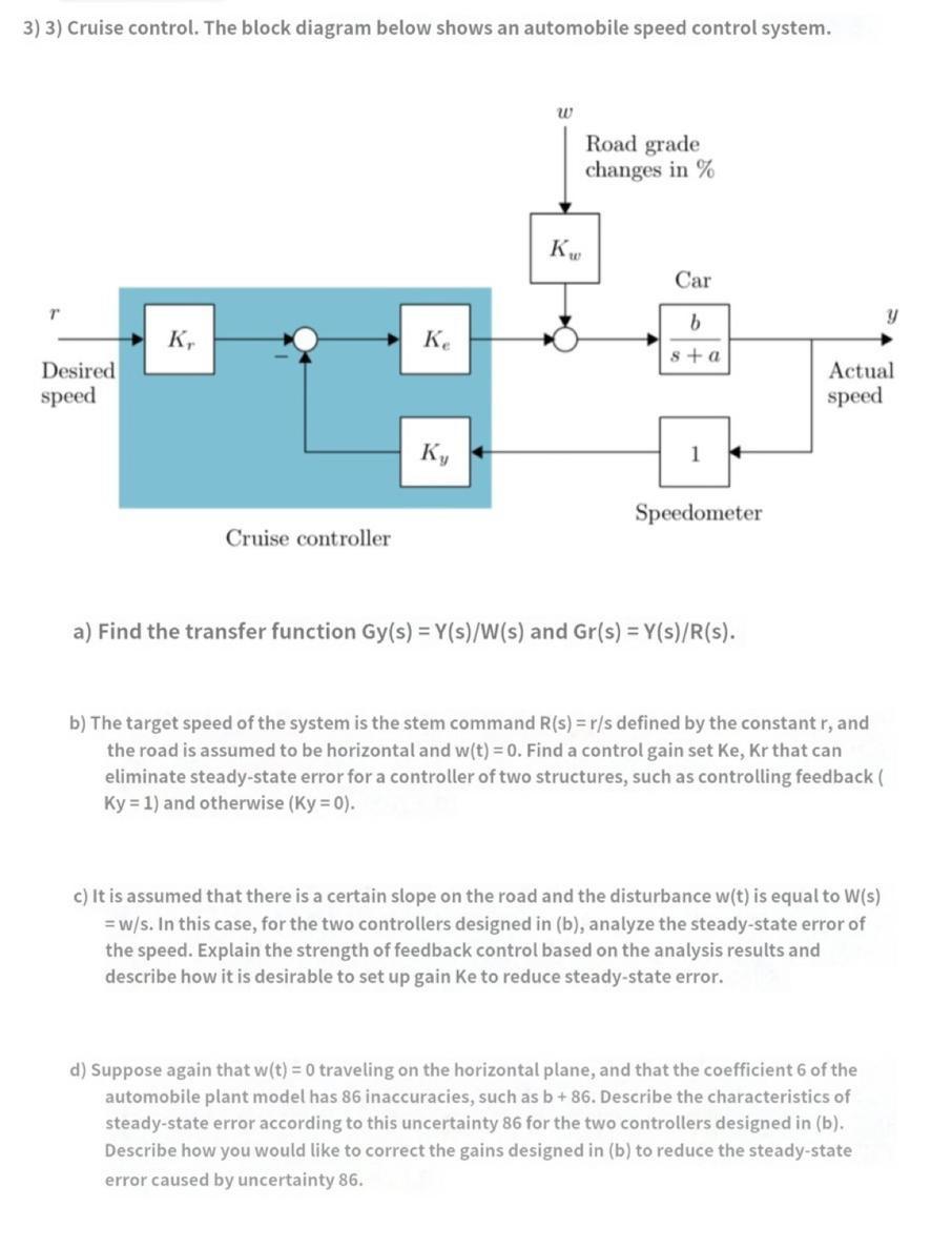 3) 3) Cruise control. The block diagram below shows | Chegg.com