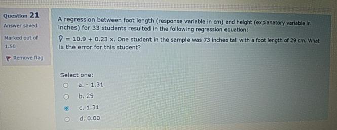 Solved Question 21Answer savedMarked out of 1.50Remove flagA | Chegg.com