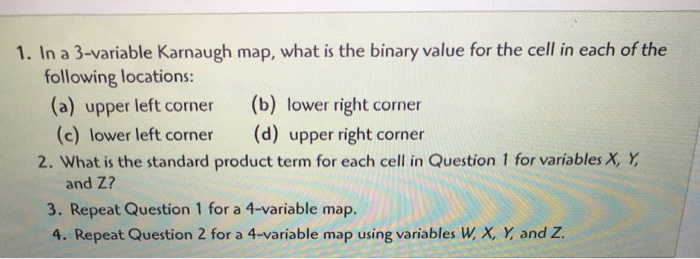 Solved 1. In a 3-variable Karnaugh map, what is the binary | Chegg.com