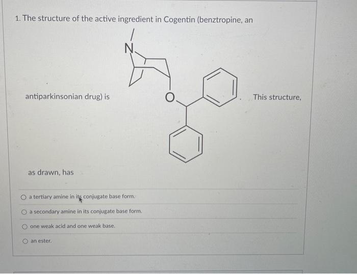 Solved 1. The structure of the active ingredient in Cogentin | Chegg.com