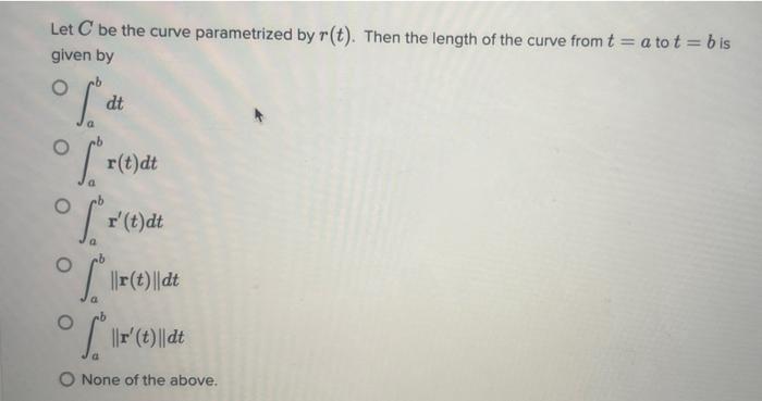 Solved Let C be the curve parametrized by r(t). Then the | Chegg.com