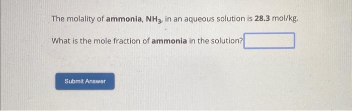 Solved The molality of ammonia, NH3, in an aqueous solution | Chegg.com
