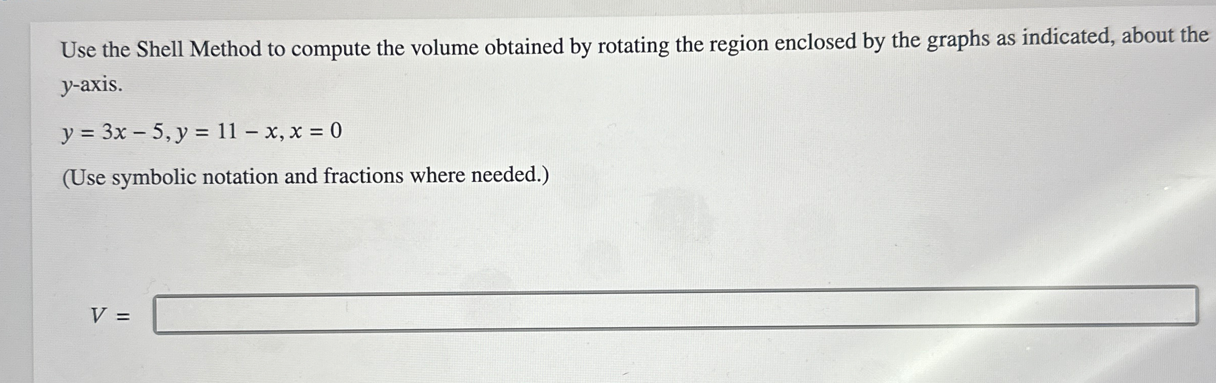 Solved Use the Shell Method to compute the volume obtained | Chegg.com