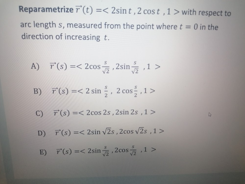 Solved Reparametrize ř' (t) = with | Chegg.com