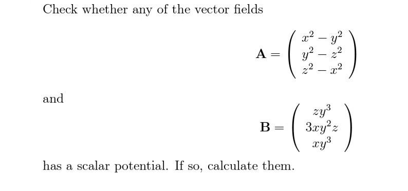 Solved Check whether any of the vector fields | Chegg.com