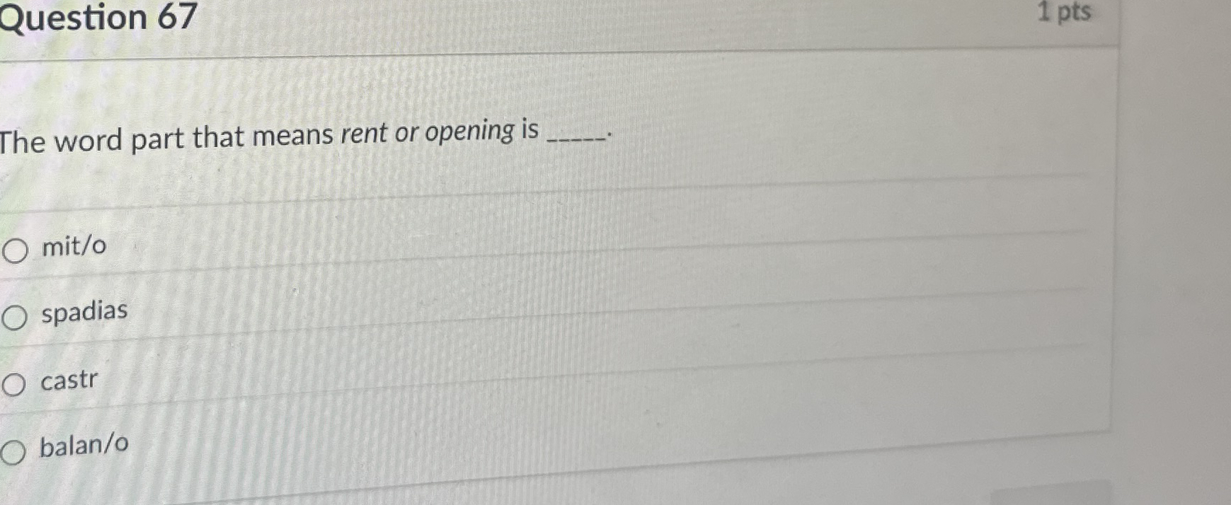 Question 671 ﻿ptsThe word part that means rent or | Chegg.com