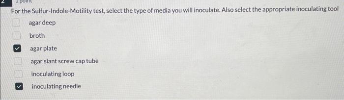 Solved For the Sulfur-Indole-Motility test, select the type | Chegg.com