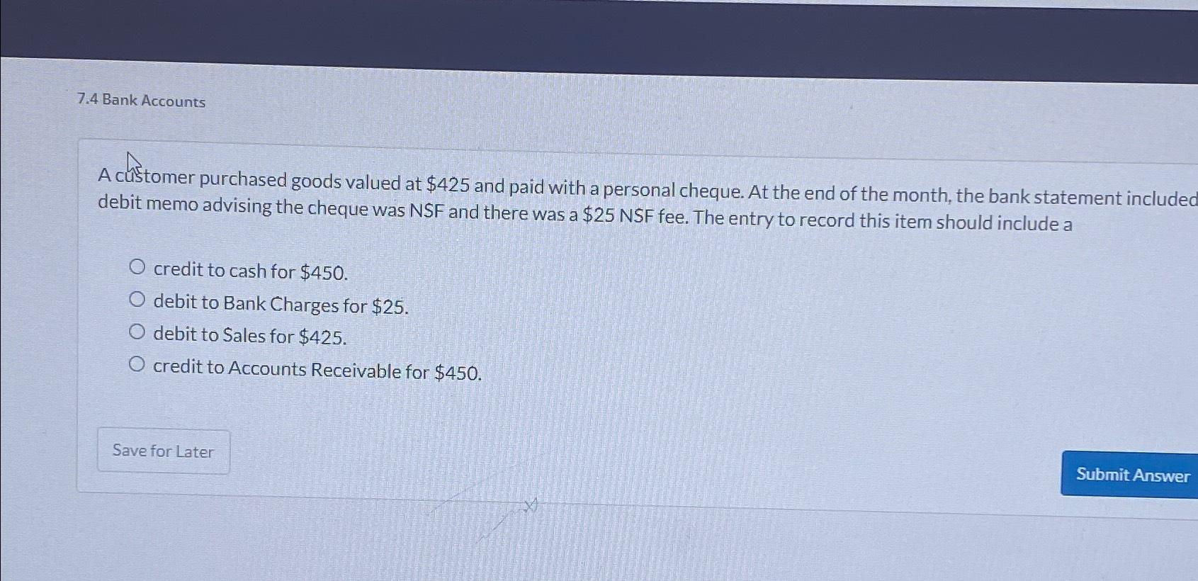 Solved 7.4 ﻿Bank AccountsA customer purchased goods valued | Chegg.com