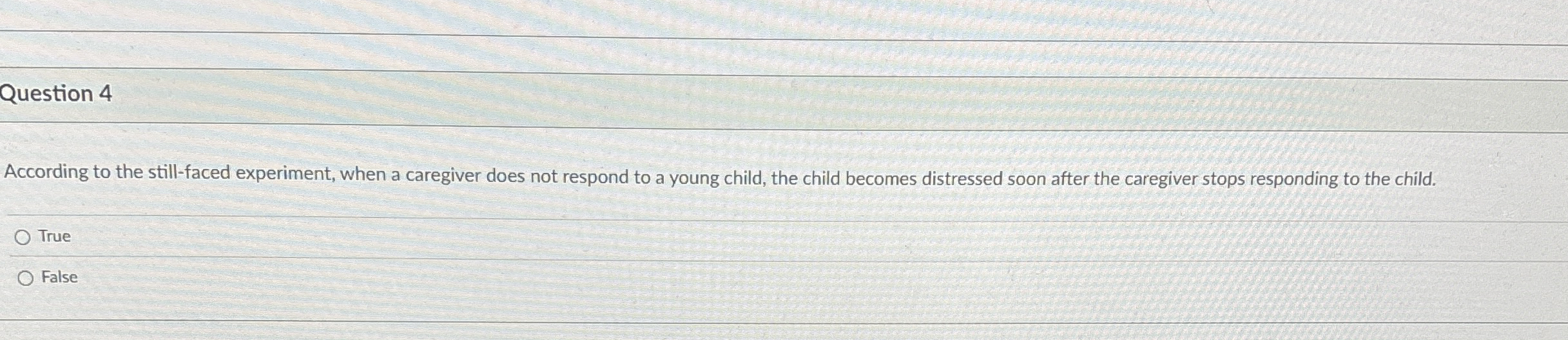 Solved Question 4According to the still-faced experiment, | Chegg.com