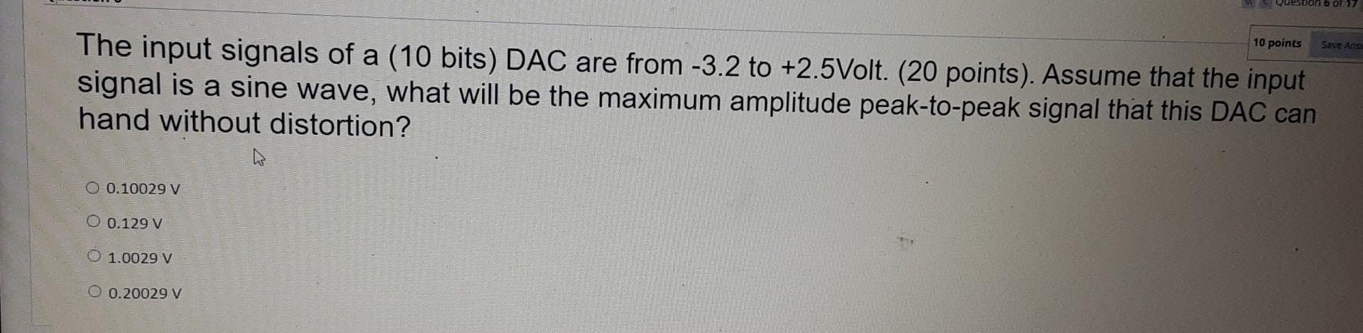Solved The input signals of a ( 10 bits) DAC are from −3.2 | Chegg.com
