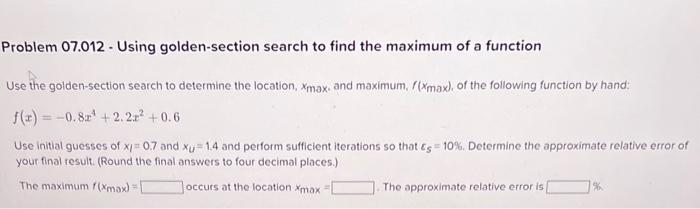 Solved Problem 07.012 - Using golden-section search to find | Chegg.com