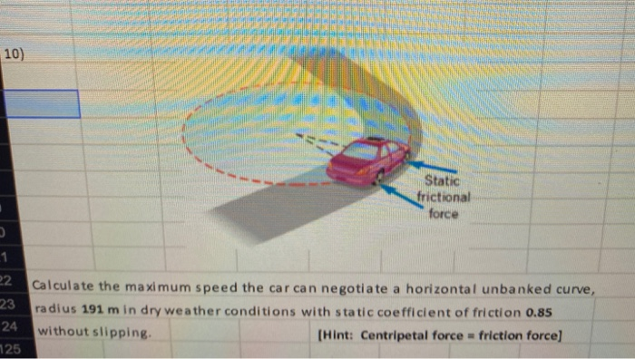 Solved 10) Static frictional force Calculate the maximum | Chegg.com