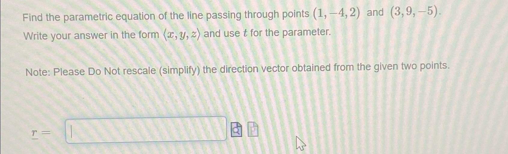 Solved Find the parametric equation of the line passing | Chegg.com