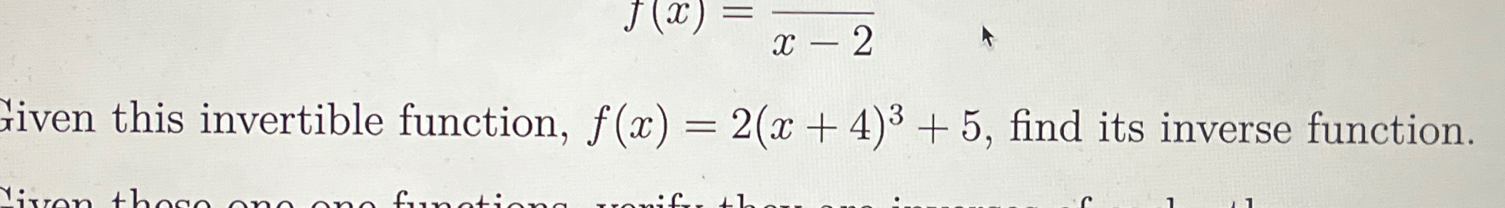 Solved Given this invertible function, f(x)=2(x+4)3+5, ﻿find | Chegg.com