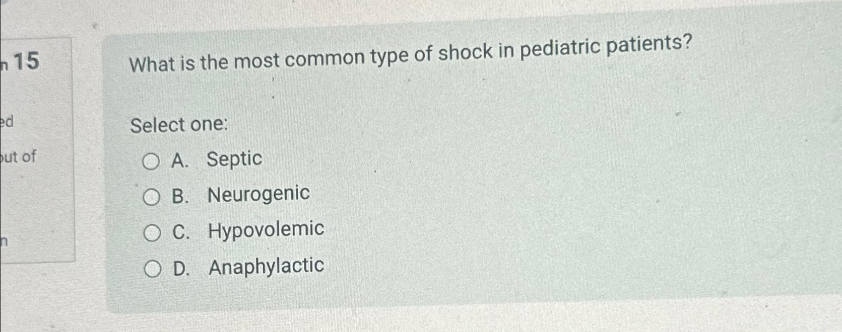 Solved What is the most common type of shock in pediatric | Chegg.com